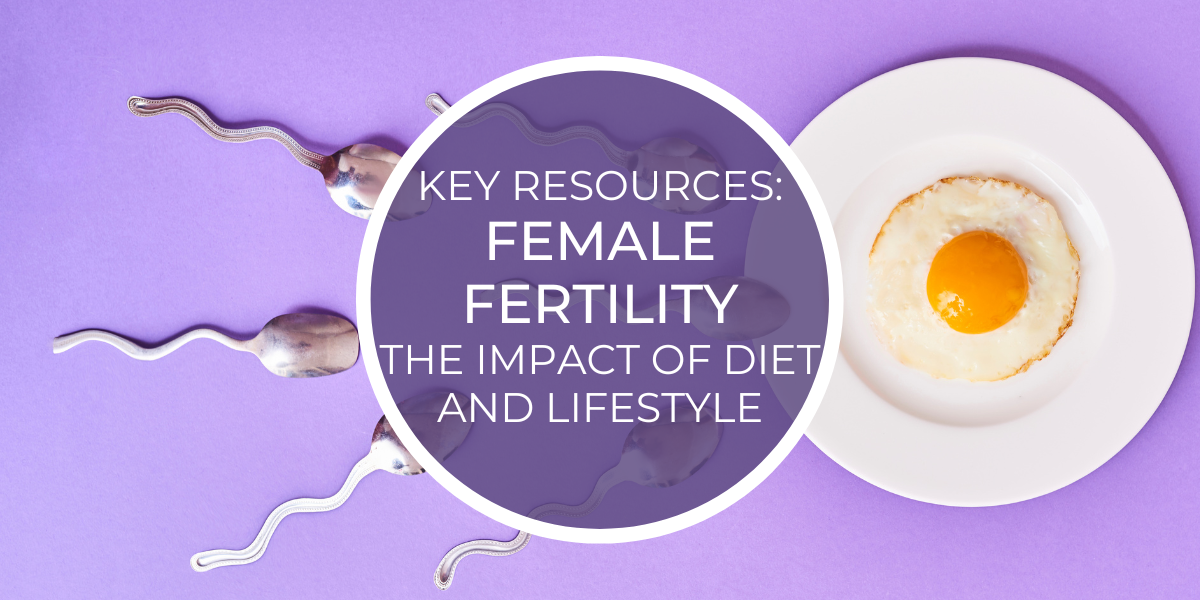 Key Resources: Female Fertility • MyNutriWeb