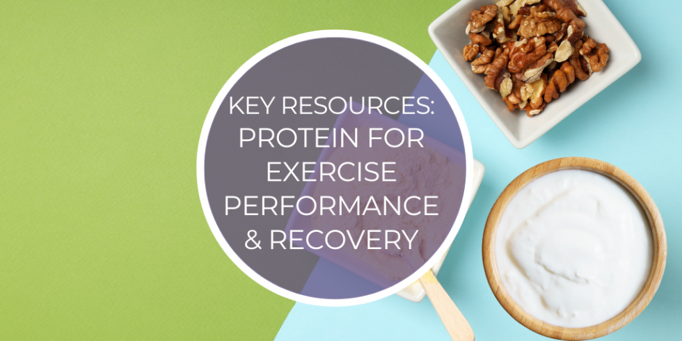 Key Resources: Protein for Exercise Performance and Recovery • MyNutriWeb